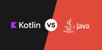 Kotlin vs Java: Qual Linguagem é a Melhor Escolha para Desenvolvedores?