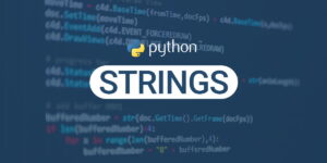 Como Manipular Strings em Python - Guia Completo